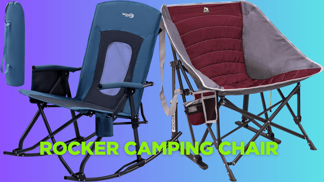 Rocker Camping Chairs for Comfort & Durability
